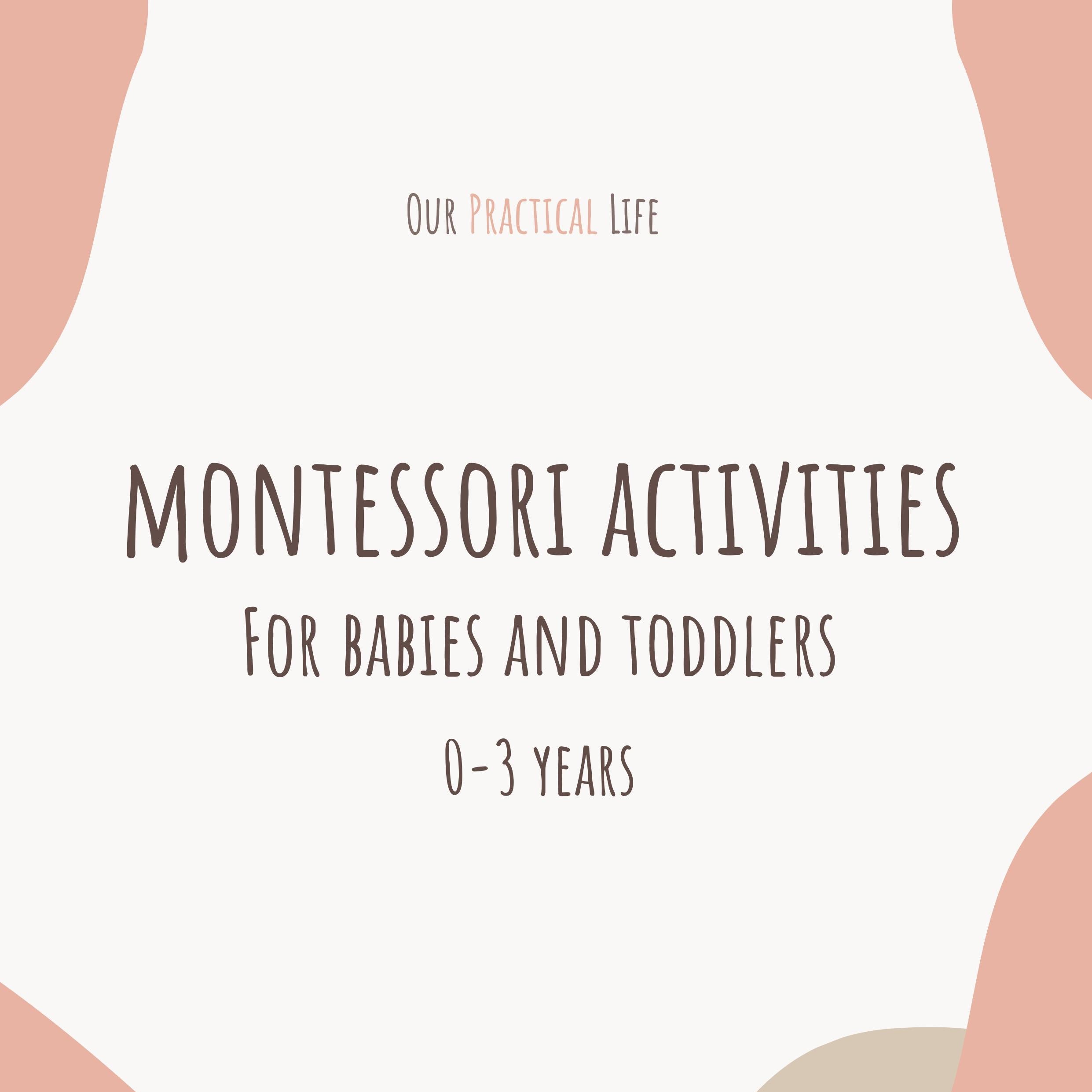 Free List of Activities for Babies and Toddlers – Our Practical Life